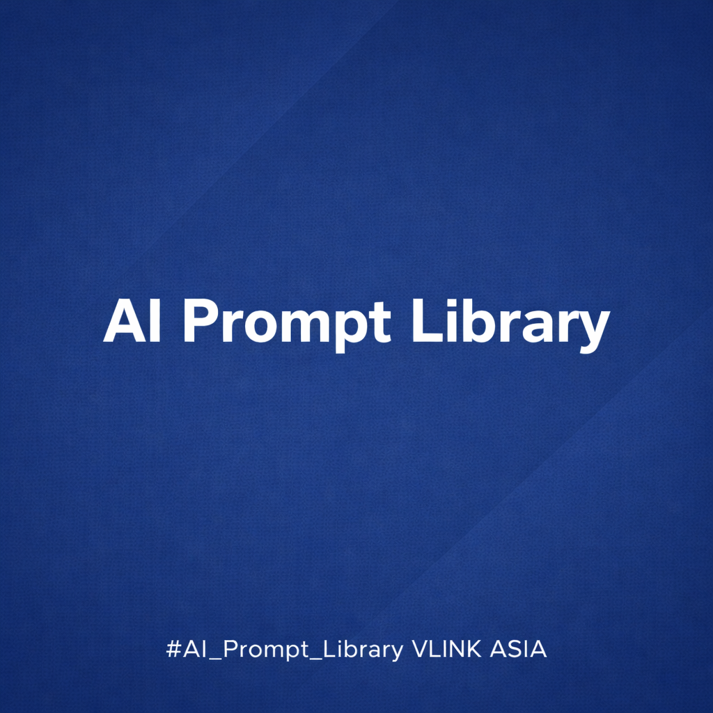 AI Prompt Library: Thư Viện Prompt Thực Chiến Chuẩn Hoá Vận Hành AI